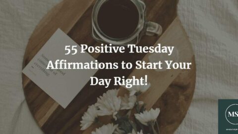 55 Positive Tuesday Affirmations to Start The Day Right! - MSP