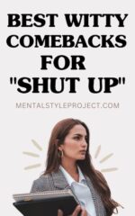 27+ Best Witty Comebacks For "Shut Up!"