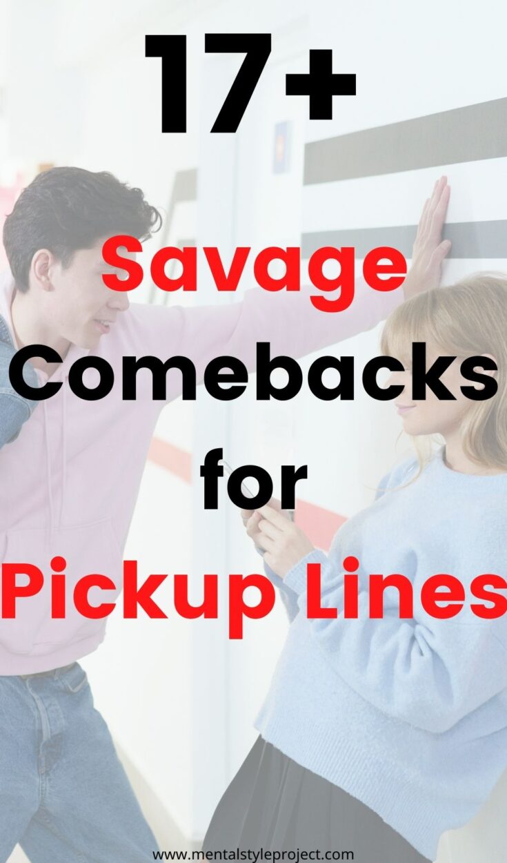 17+ Savage Comebacks For Cheesy Pickup Lines!