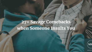 27 Savage Comebacks when Someone Insults You! - Mental Style Project