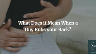 What Does it Mean When a Guy Rubs your Back? (3 Things!) - Mental Style ...