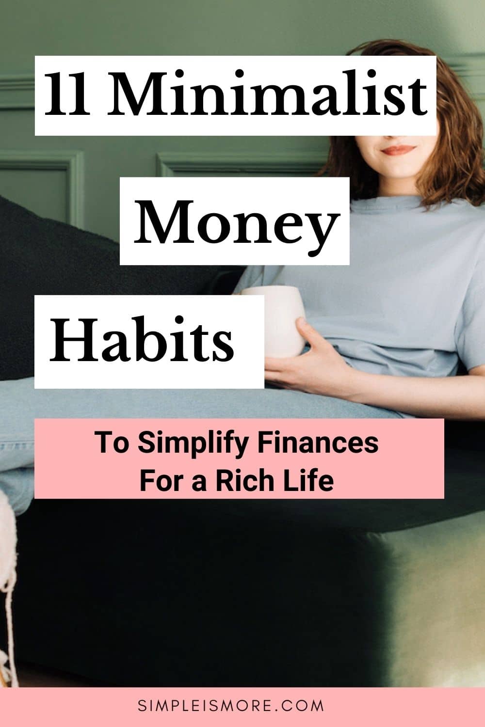 Minimalist Money Habits To Simplify Your Finances